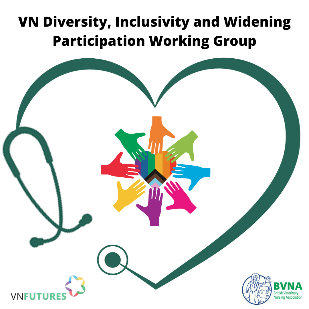 VN Diversity, Inclusivity & Widening Participation Working Group - British Veterinary Nursing ...